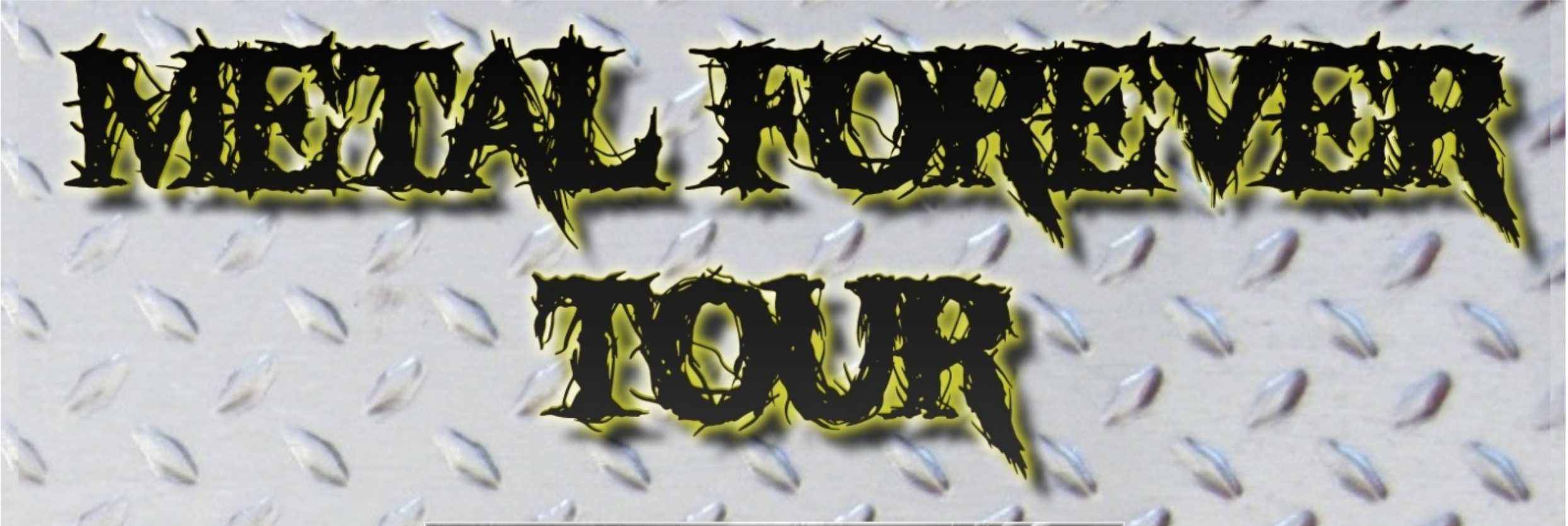 METAL FOREVER TOUR - Kulturní dům