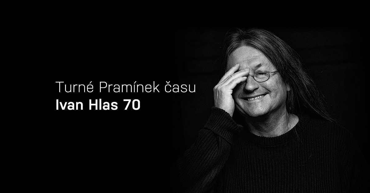 Ivan Hlas 70 Pramínek času - Kulturní dům